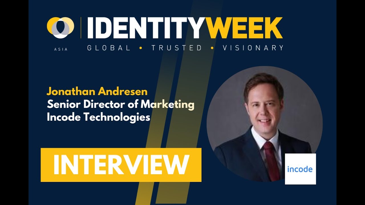 Jonathan Andresen, Senior Director, Marketing, Incode Technologies - Identity Week